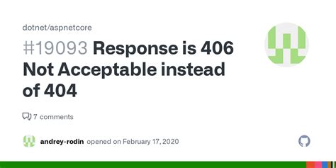 Response Is 406 Not Acceptable Instead Of 404 · Issue 19093 · Dotnetaspnetcore · Github
