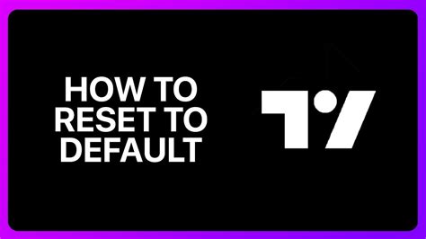 How To Reset Tradingview To Default Tutorial Youtube