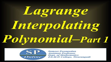S5 Bsc Numerical Analysis Lecture 12 Lagrange Interpolating Polynomials Part 1 Youtube