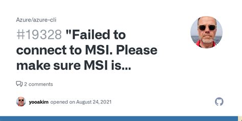 Failed To Connect To Msi Please Make Sure Msi Is Configured Correctly
