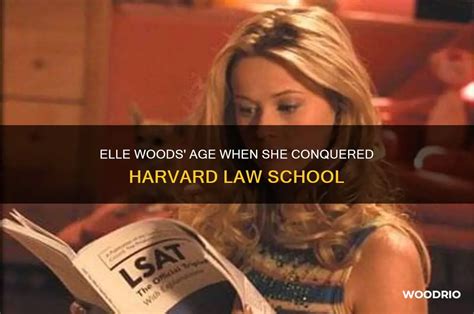 Elle Woods Age When She Conquered Harvard Law School Woodrio