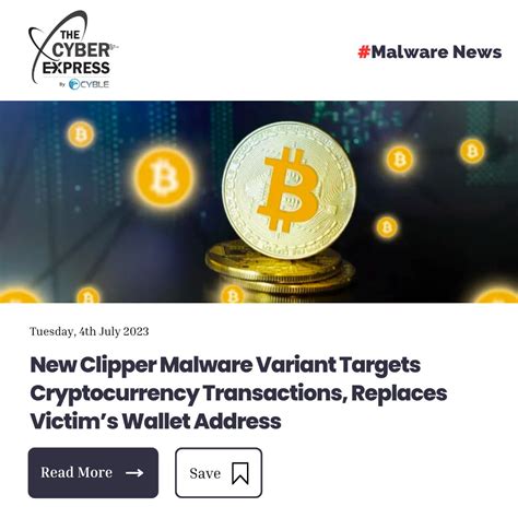New Clipper Malware Variant Targets Cryptocurrency Transactions Replaces Victims Wallet