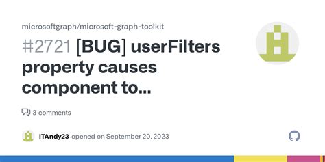 [bug] userfilters property causes component to misbehave · issue 2721 · microsoftgraph