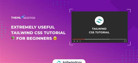 Extremely Useful Tailwind CSS Tutorial For Beginners