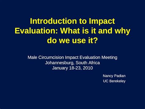 Ppt Introduction To Impact Evaluation What Is It And Why Do We Use