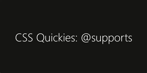 Css Quickies Supports Dev Community
