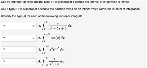 Solved Call An Improper Definite Integral Type 1 If It Is