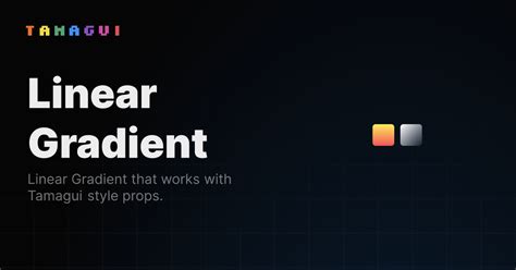Linear Gradient — Tamagui — Style Library Design System And Ui Kit