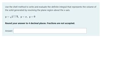Solved Use The Shell Method To Write And Evaluate The Chegg