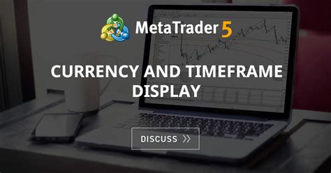 Currency And Timeframe Display Timeframes Mql4 And Metatrader 4 Mql4 Programming Forum