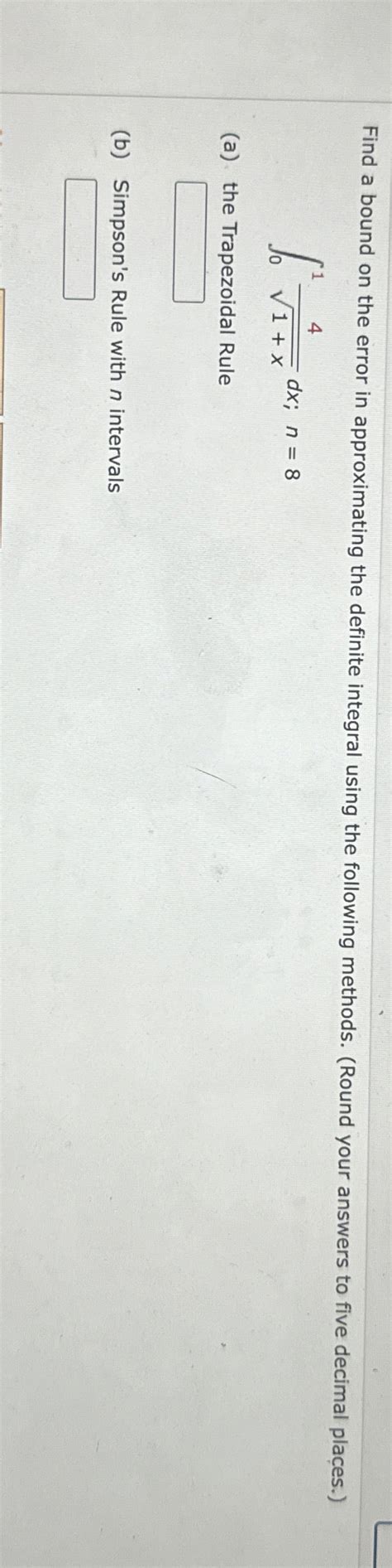 Solved Find A Bound On The Error In Approximating The