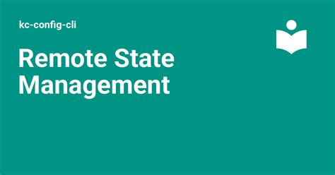 Remote State Management Kc Config Cli