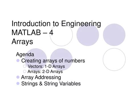 Ppt Introduction To Engineering Matlab 4 Arrays Powerpoint