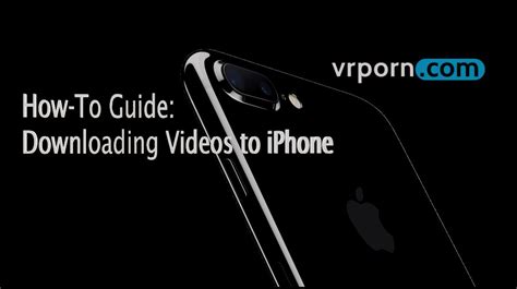 Downloading And Watching Vr Porn On Iphone Vr Porn Blog