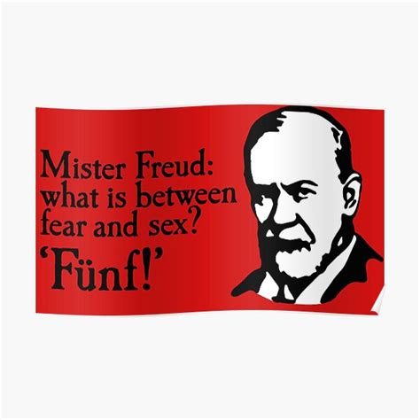 Mr Freud What Is Between Fear And Sex Fünf Sigmund Poster For Sale By Laundryfactory Redbubble