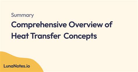 Comprehensive Overview Of Heat Transfer Concepts Video Summary By Lunanotes