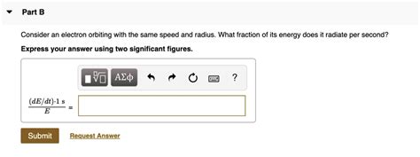 Solved Part B Consider An Electron Orbiting With The Same Speed And