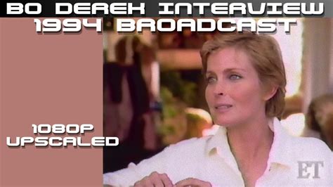 Bo Derek Interview Entertainment Tonight Remastered 1994 YouTube