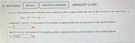 Solved Use The Intermediate Value Theorem And A Graphing