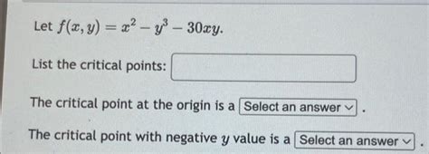 Solved Let Fxyx2−y3−30xy List The Critical Points The