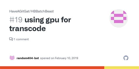 Using Gpu For Transcode Issue 19 HaveAGitGat HBBatchBeast GitHub