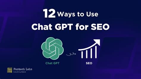 ChatGPT For SEO Ways To Use Chat GPT For SEO Fantech Labs