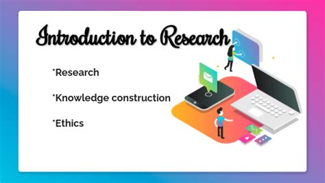 Reserach Knowledge Construction And Ethics Genially