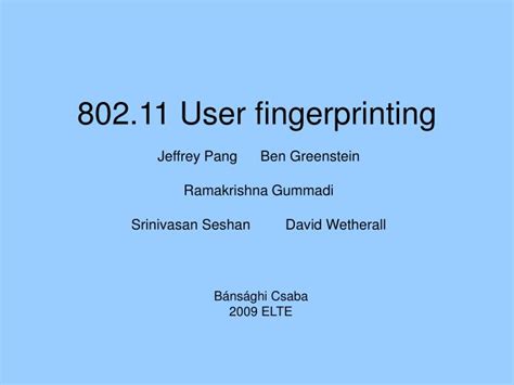 Ppt 802 11 User Fingerprinting Powerpoint Presentation Free Download Id 3414412