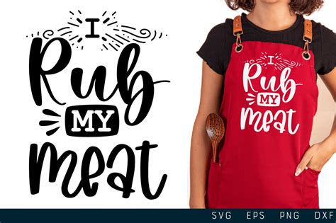Funny Apron Sayings Svg I Rub My Meat Graphic By Md Shahjahan