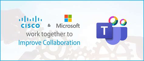 Cisco And Microsoft Are Working Together To Improve Meetings Tesrex