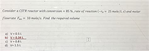 Solved Consider A CSTR Reactor With Conversion Rate Chegg