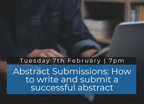Abstract Submissions Webinar How To Write And Submit A Successful Abstract British Society Of
