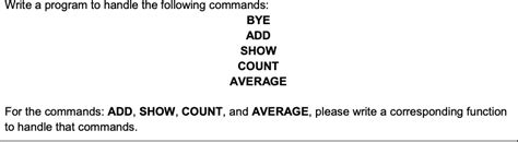 Solved Write A Program To Handle The Following Commands Bye