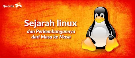 Buatlah Timeline Sejarah Perkembangan Sistem Operasi Linux Dari Awal Hingga Tahun Sekarang Ini