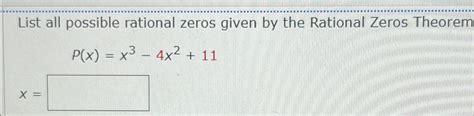 Solved List All Possible Rational Zeros Given By The