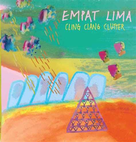 Cling Clang Clutter Empat Lima