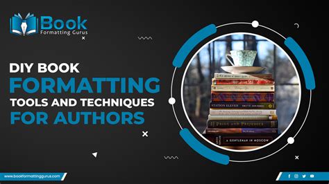 Diy Book Formatting Tools And Techniques For Authors Diy Book Formatting Tools And Techniques For Authors