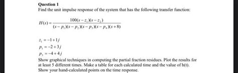solved question 1 find the unit impulse response of the