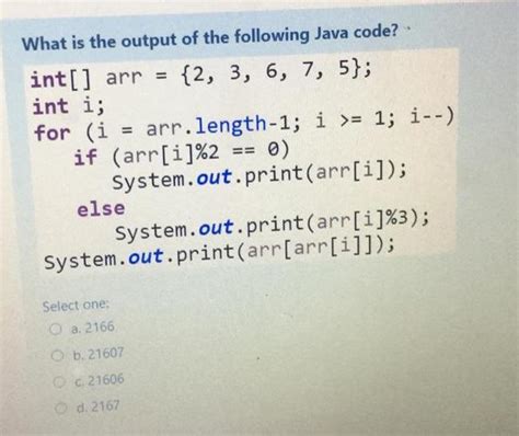 Solved What Is The Output Of The Following Java Code Int