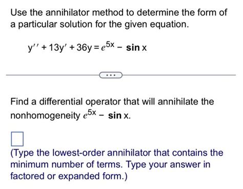 solved use the annihilator method to determine the form of a