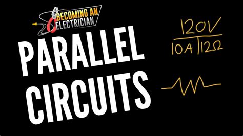 Solve Parallel Resistive Circuits Becoming An Electrician