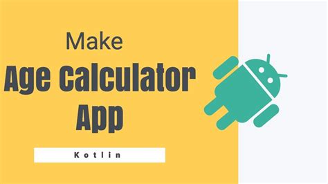 Build Age Calculator App Kotlin Android Hindi Youtube