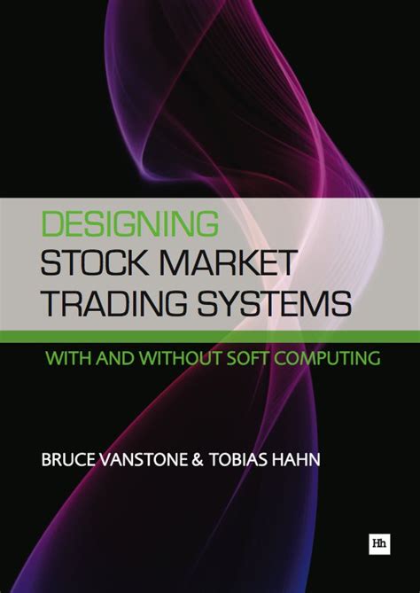 Designing Stock Market Trading Systems With And Without Soft Computing Expert Training