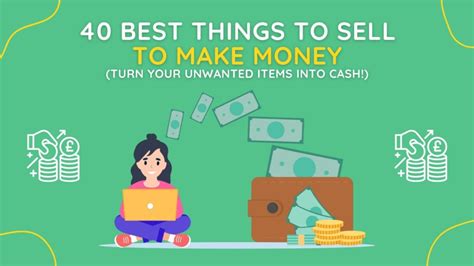 40 Best Things To Sell To Make Money Turn Your Unwanted Items Into