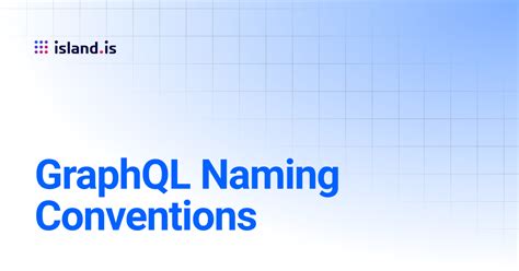 Graphql Naming Conventions Handbook Graphql Naming Conventions Handbook