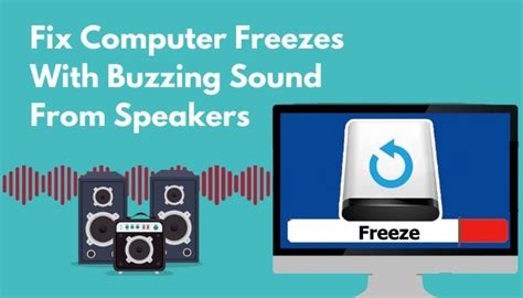 Fix Computer Freezes With Buzzing Sound From Speakers