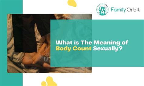 Understanding Body Count In The Context Of Teen Sexual Health A Guide For Parents Family