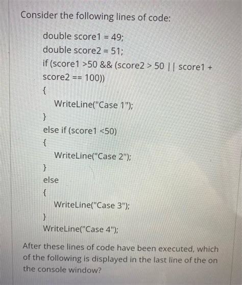 solved consider the following lines of code double score1