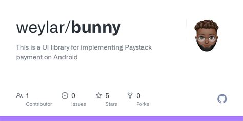 Github Weylarbunny This Is A Ui Library For Implementing Paystack
