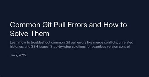 Common Git Pull Errors And How To Solve Them
